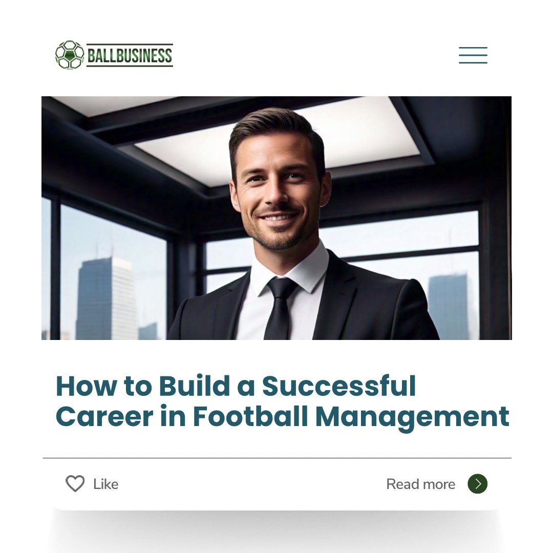 HOW TO BUILD A SUCCESSFUL CAREER IN FOOTBALL MANAGEMENT - The Ball Business